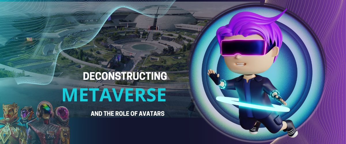 Deconstructing the Metaverse and the Role of Avatars | HackerNoon